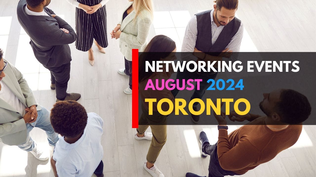 List of Networking Events in Toronto: August 2024