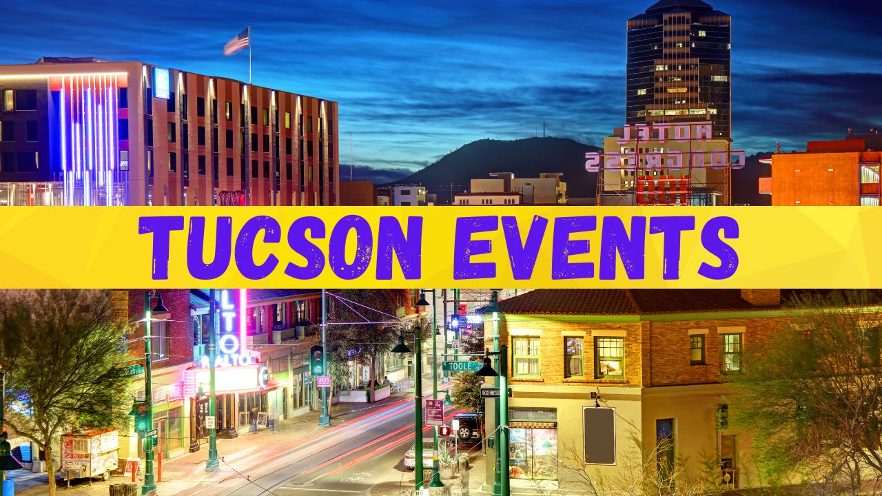New List of Tucson Events for September 2024: Latest Additions
