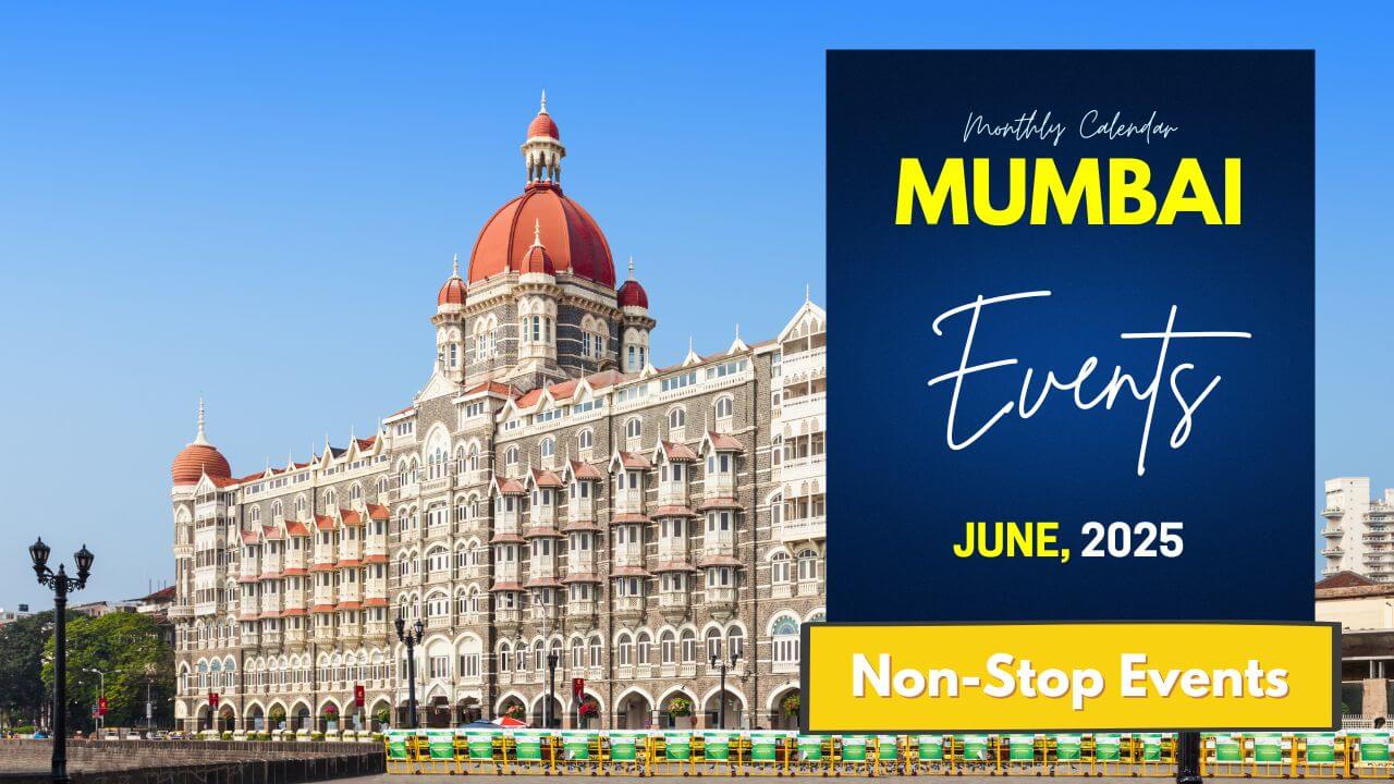 June in Mumbai: Unmissable Events & Experiences Await!
